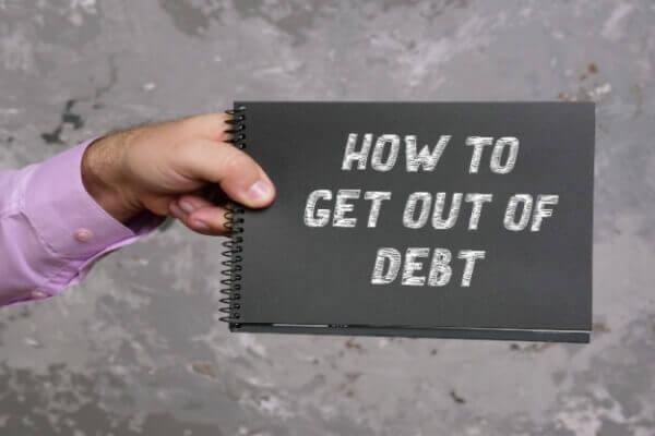 Strategies To Help You Get Out of Debt Fast